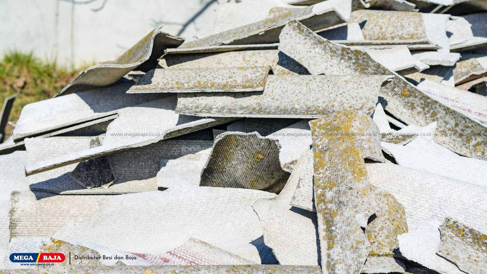 Buang-Limbah-Asbes-Dengan-Benar - Mega Baja - Partner Konstruksi Anda ...